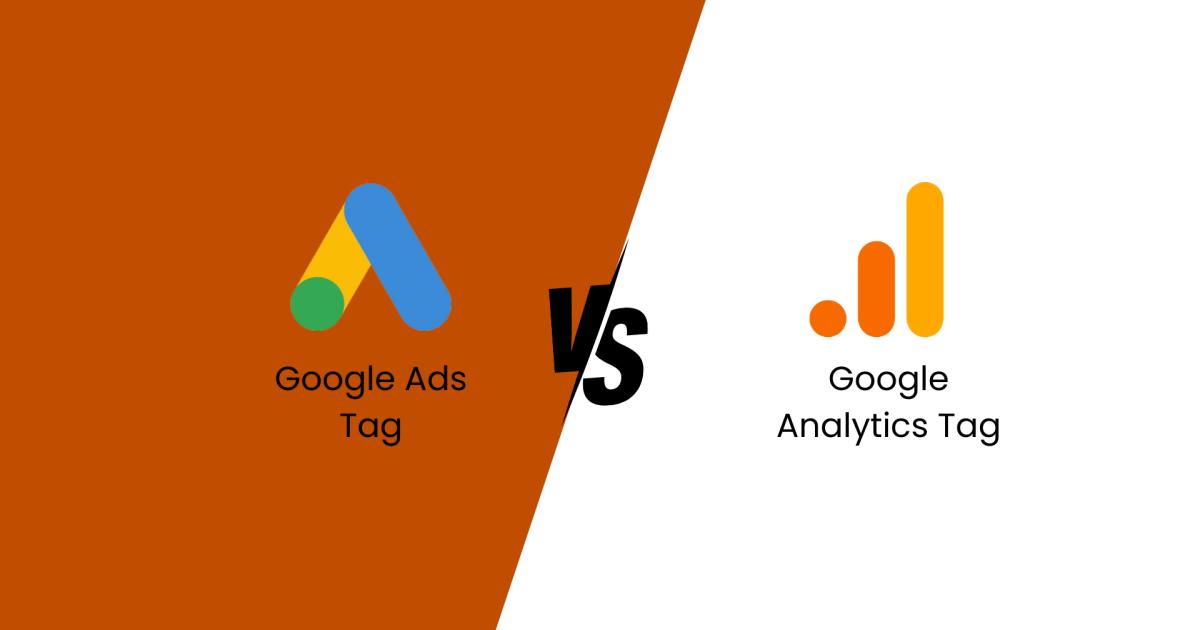 Google Ads Tag vs Google Analytics Tag | JLCreative